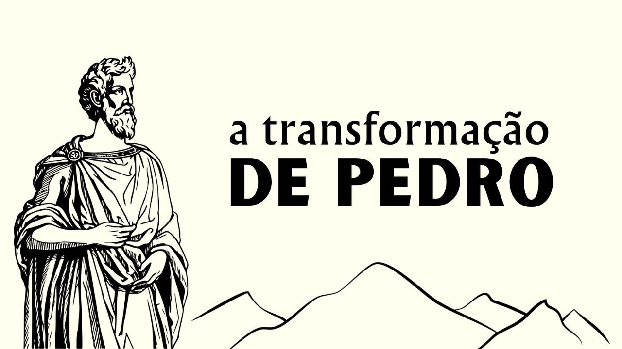 A Transformação De Pedro