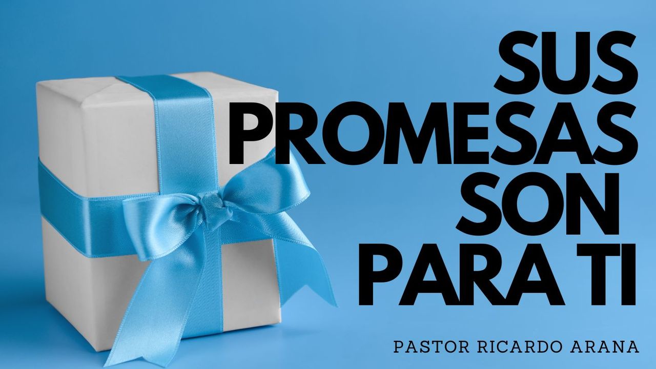 Sus Promesas Son Para Ti - Día 1 de 8