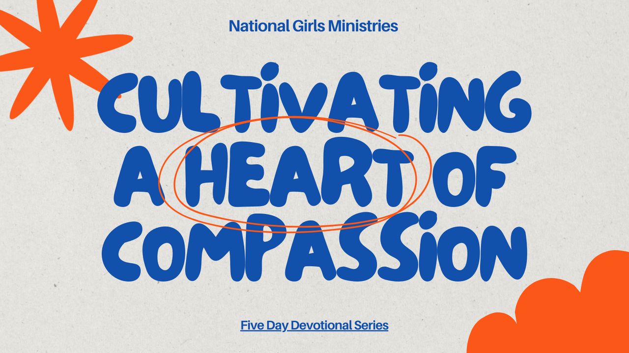 Cultivating a Heart of Compassion