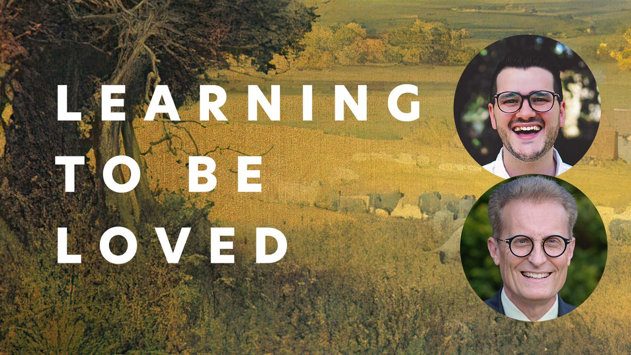 Learning to Be Loved - Day 1 of 3