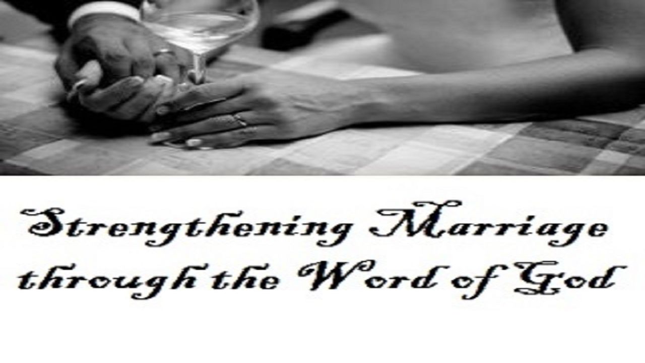 Strengthening Marriage Through the Word of God - Day 1 of 5