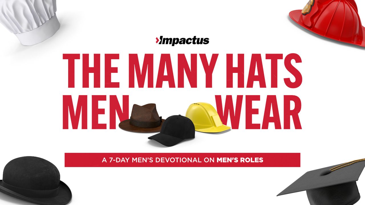 The Many "Hats" Men Wear - Day 3 of 7