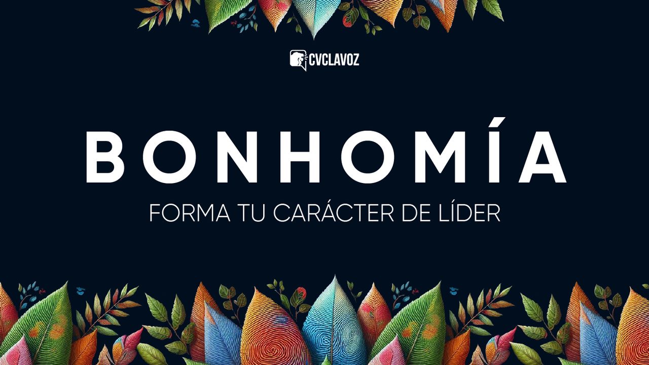 Bonhomía: Una serie para formar tu carácter de líder