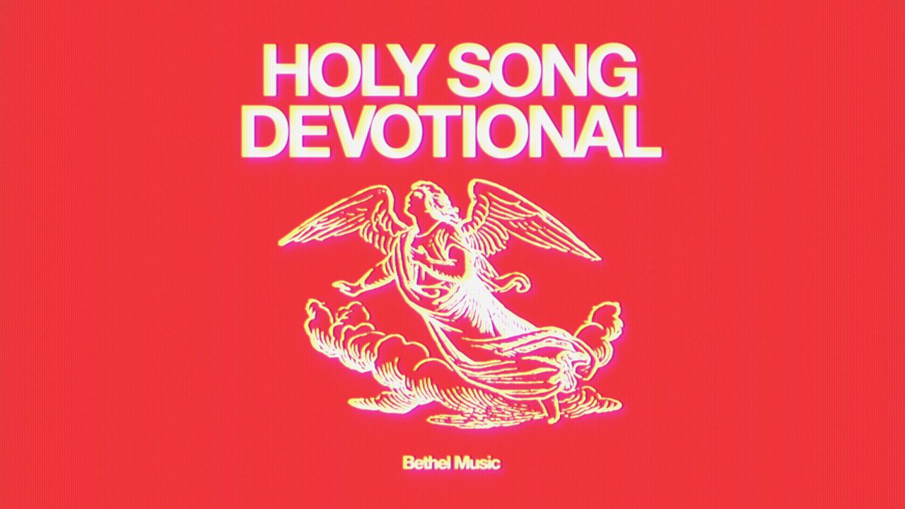 Holy Song: 3-Day Devotional With Bethel Music