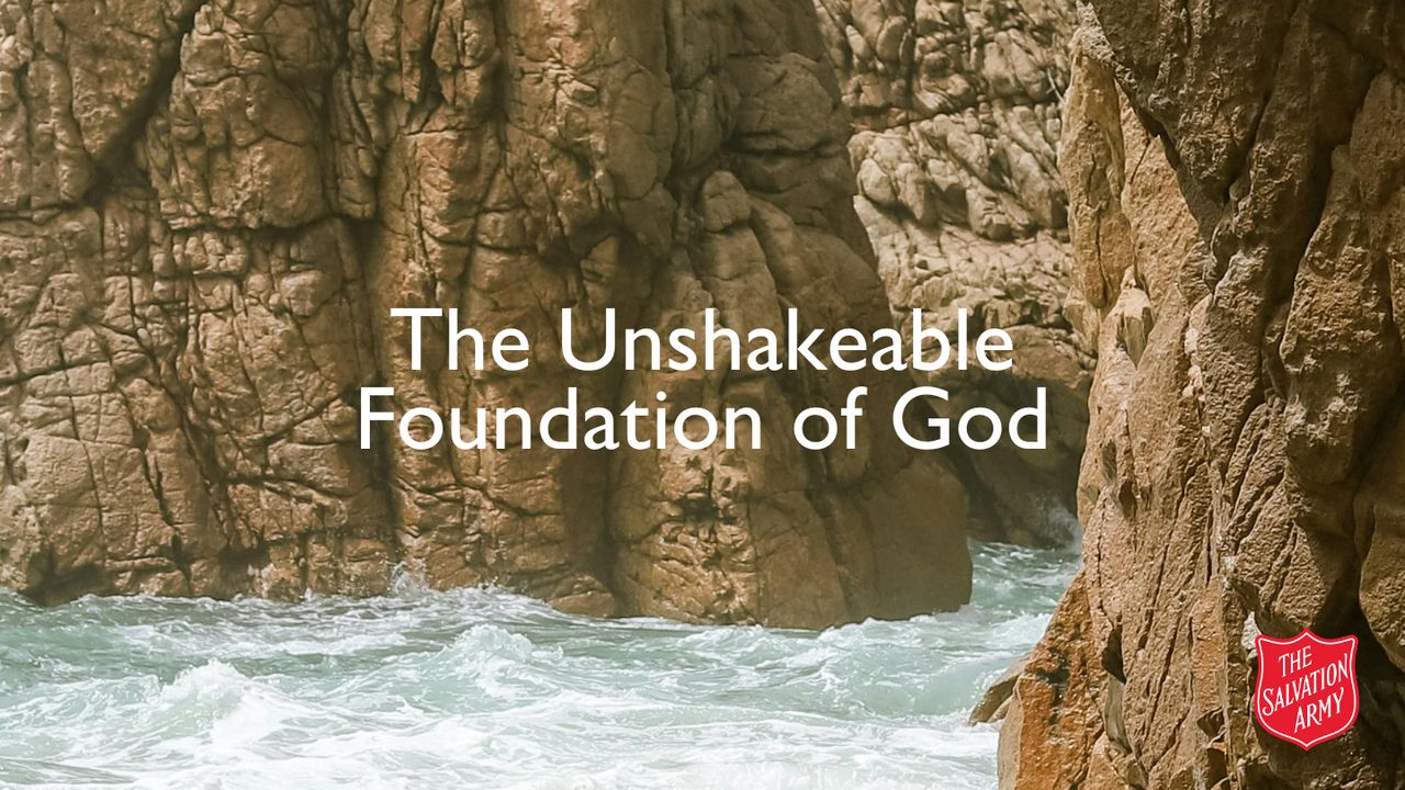 The Unshakeable Foundation of God - Day 1 of 4