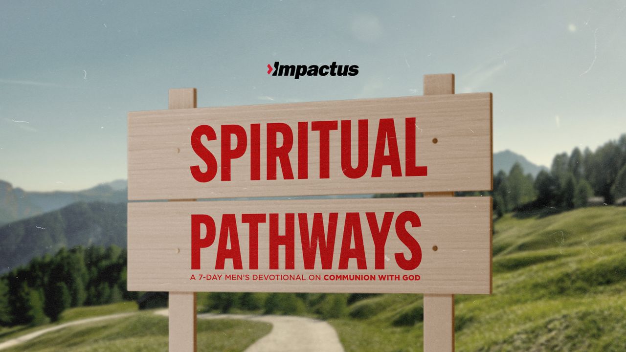 Spiritual Pathways - Day 1 of 7