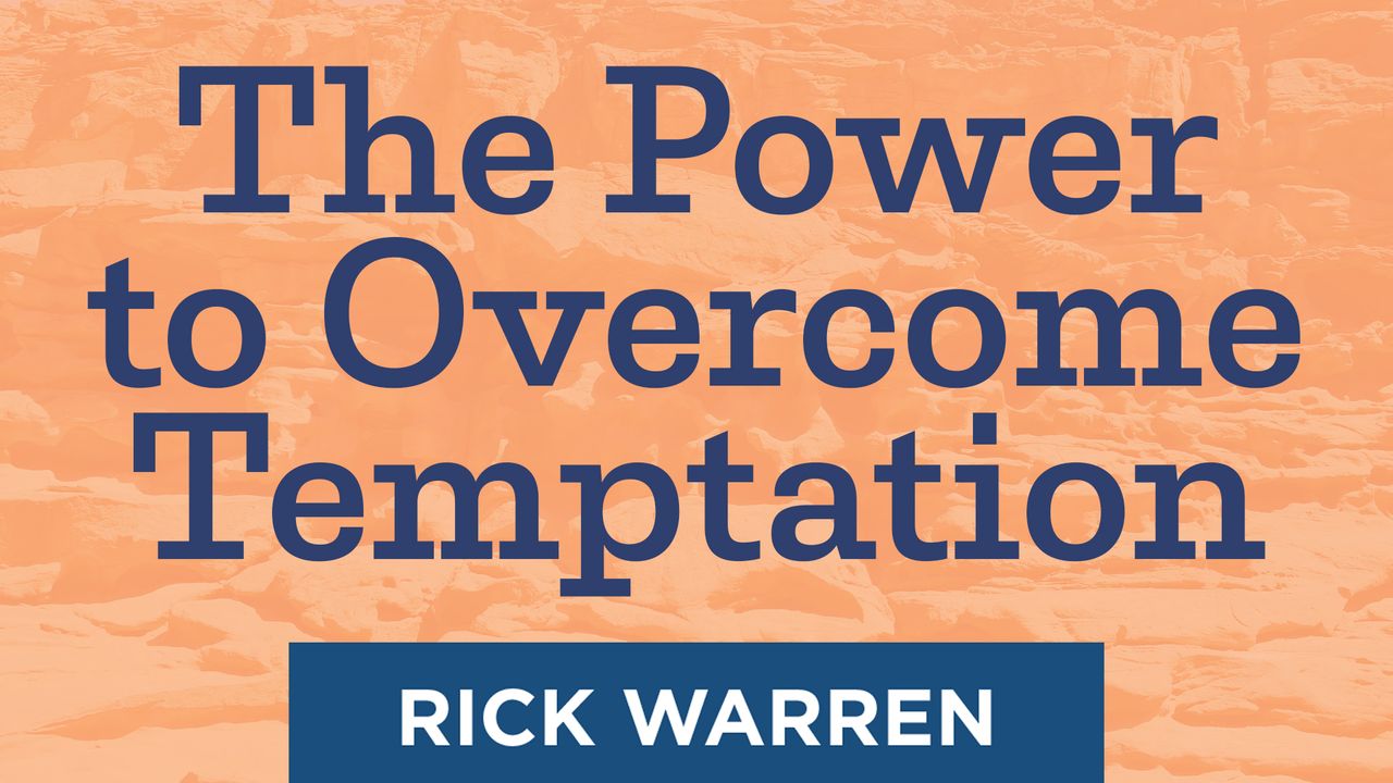 The Power to Overcome Temptation