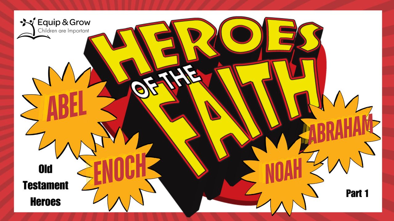 Heroes of the Faith, Part 1 - Day 3 of 4
