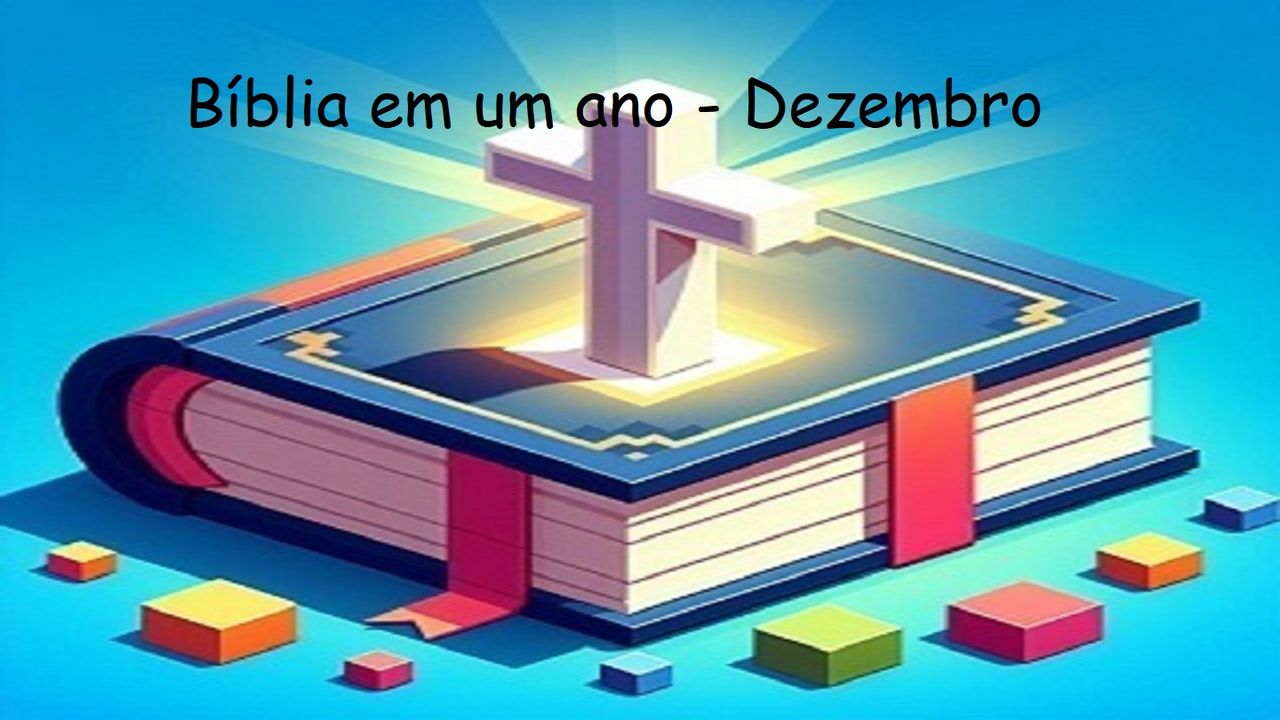 Bíblia Em Um Ano - Dezembro - Dia 5 de 31