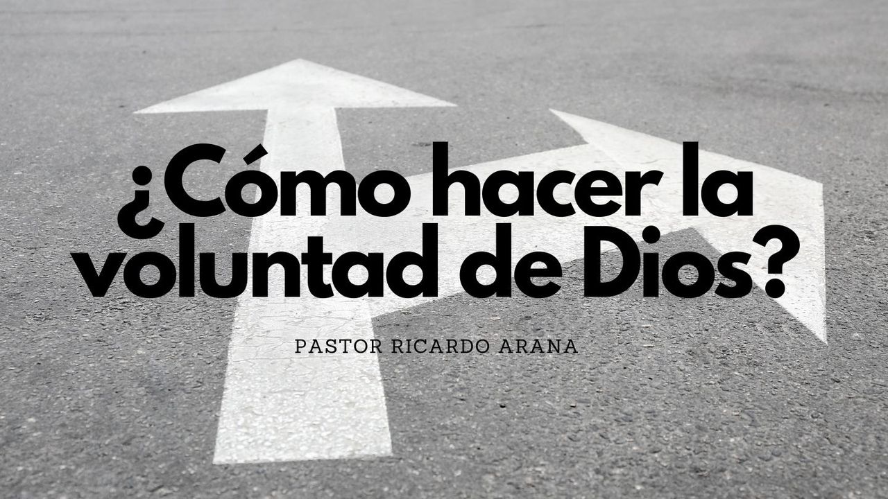 ¿Cómo Hacer La Voluntad De Dios? - Día 9 de 12