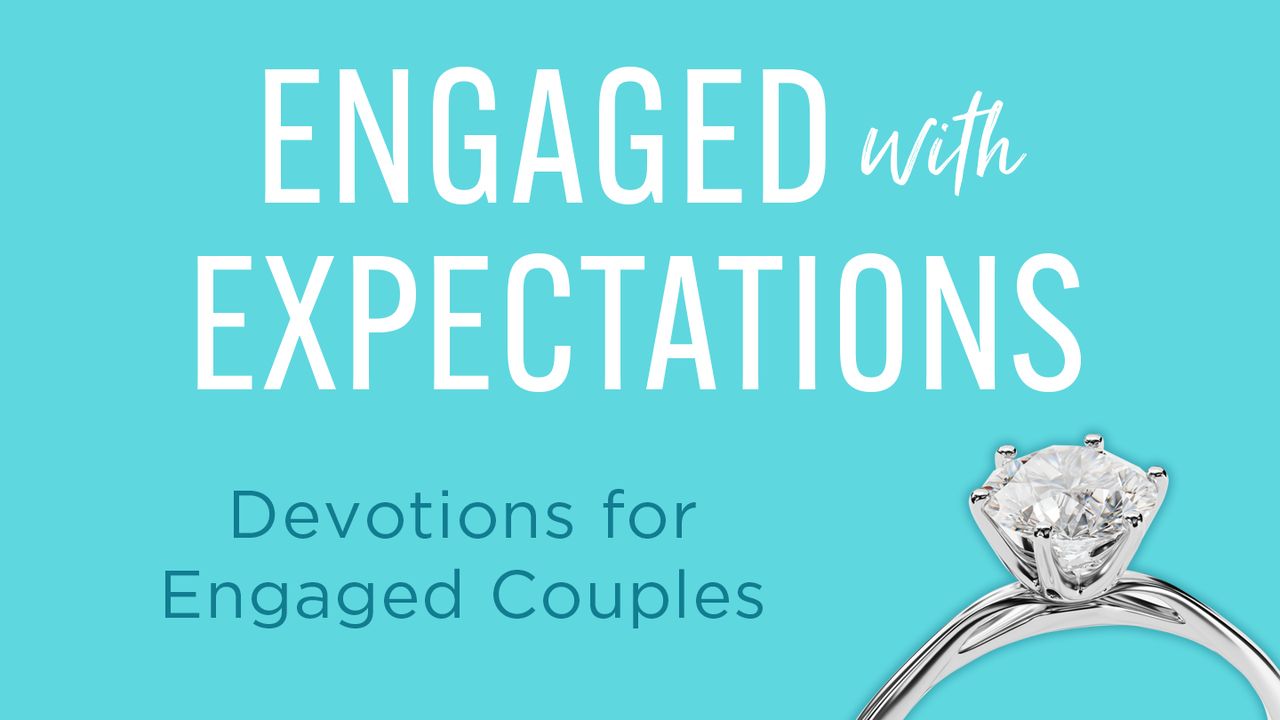 Engaged With Expectations: Couples Engagement Devotions