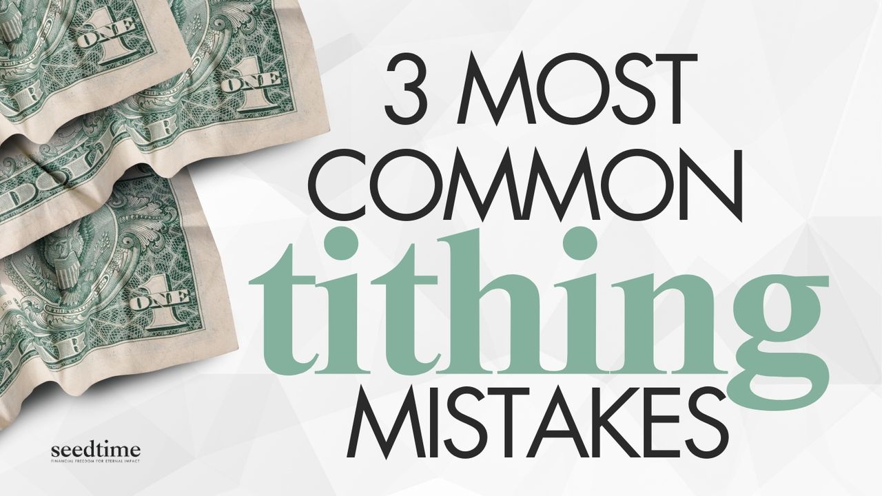 The 3 Most Common Tithing Mistakes