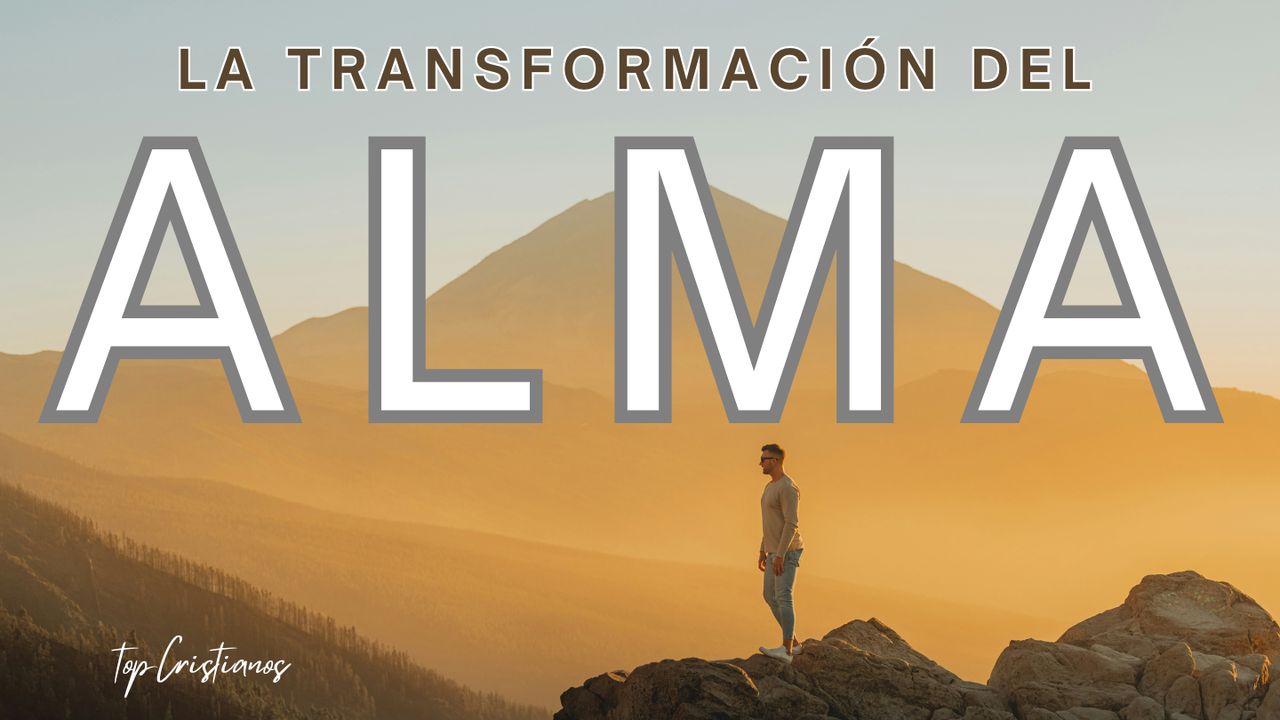 La Transformación Del Alma