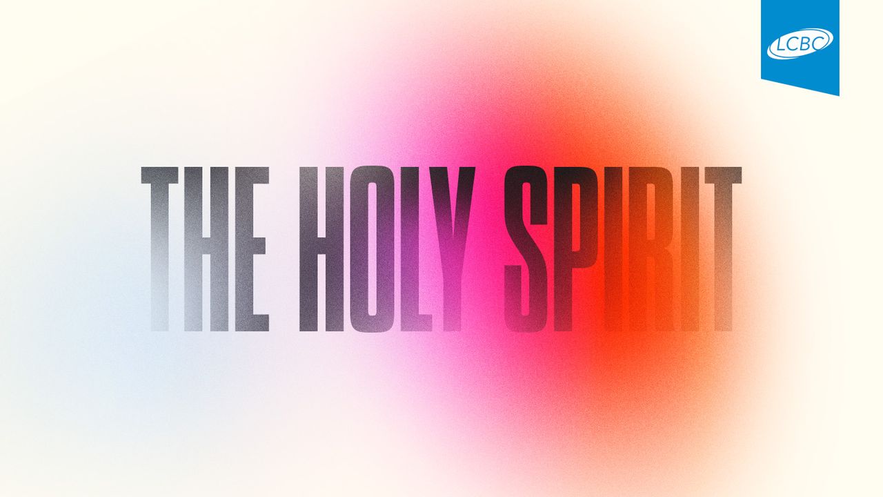 The Holy Spirit - Day 4 of 5