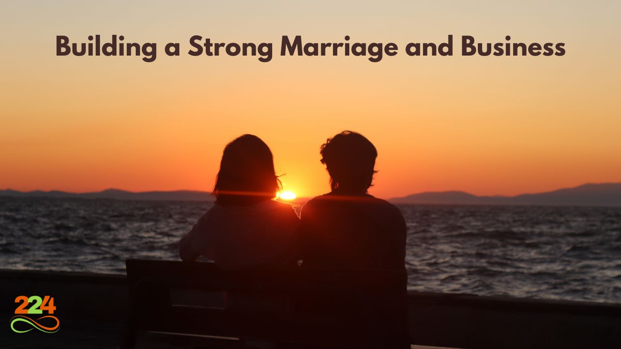 Building a Strong Marriage and Business