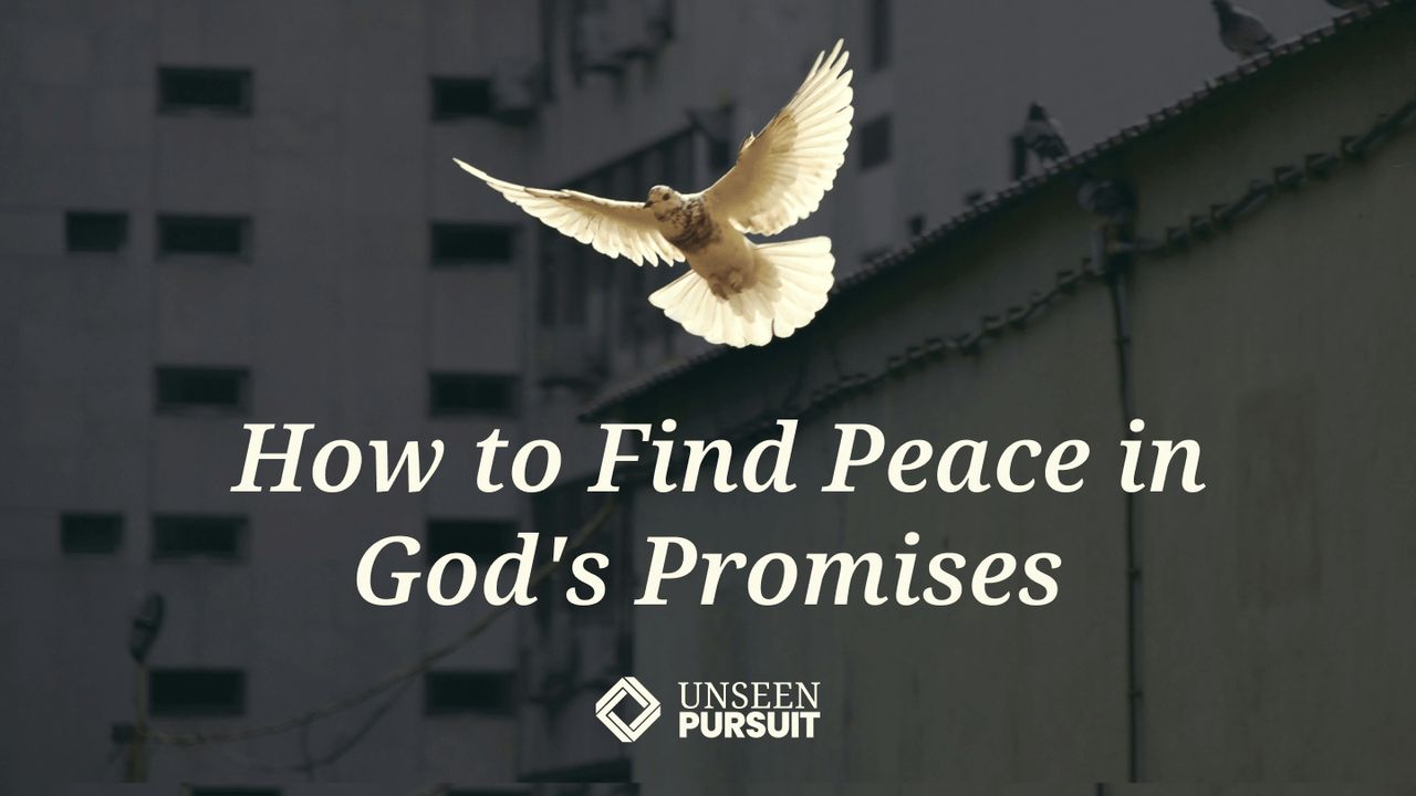 How to Find Peace in God's Promises