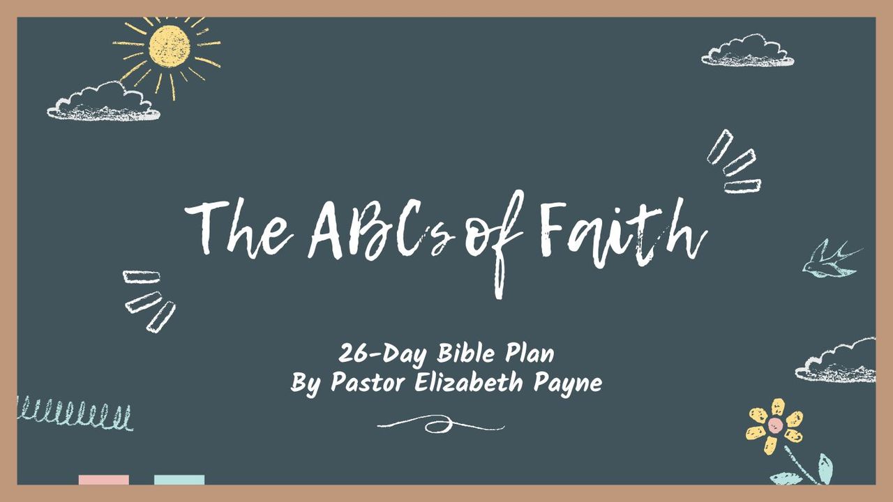 The ABCs of Faith - Day 1 of 26