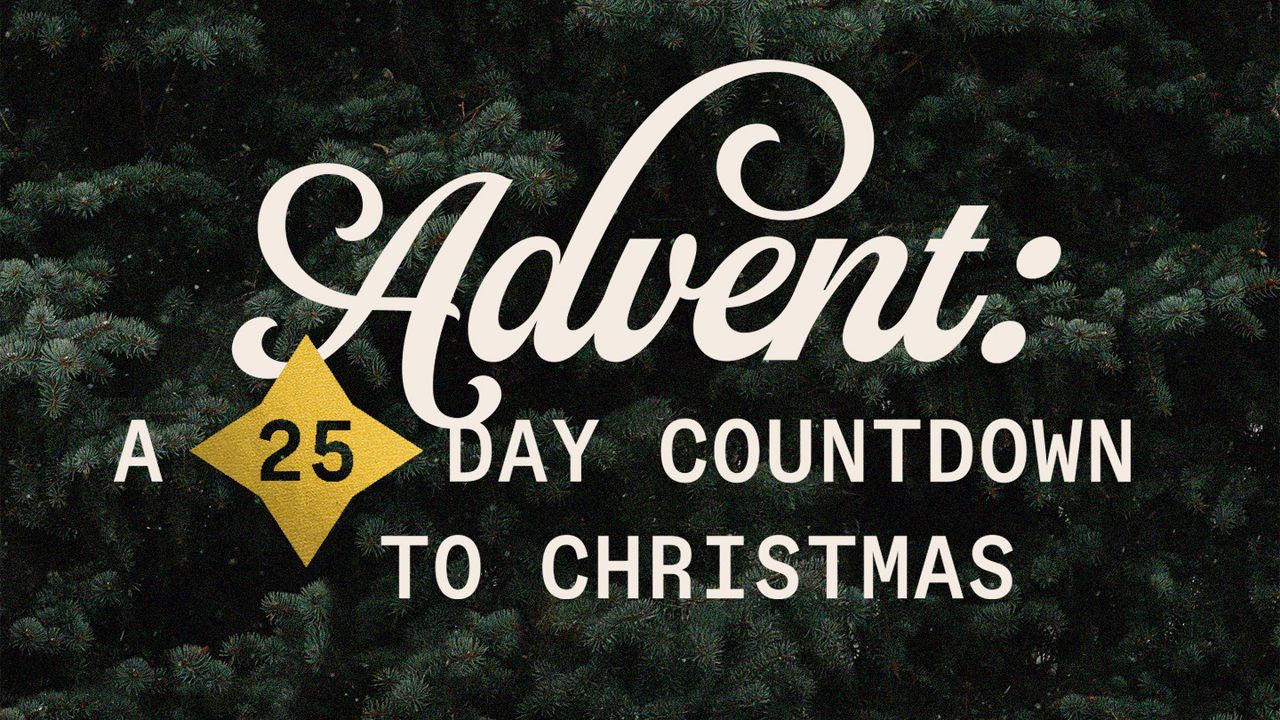 Advent: A 25-Day Countdown to Christmas - Day 18 of 25