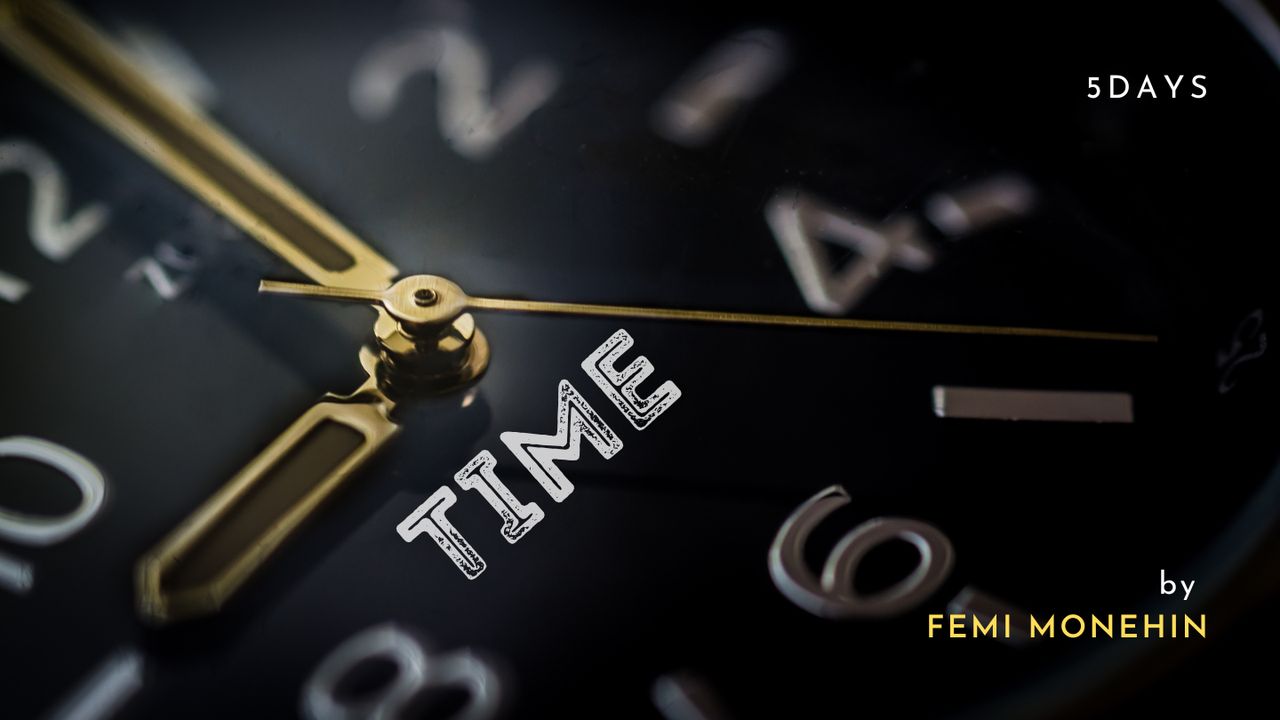 Time - Day 1 of 5