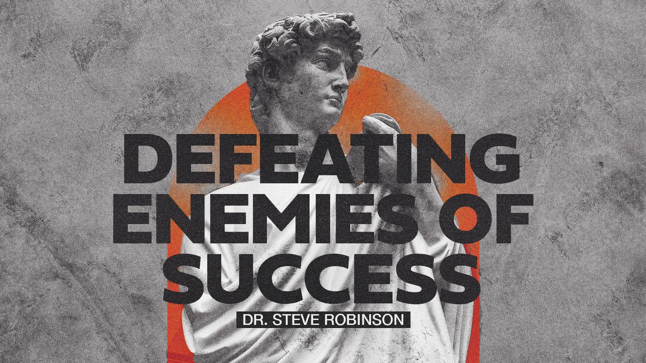 Defeating Enemies of Success