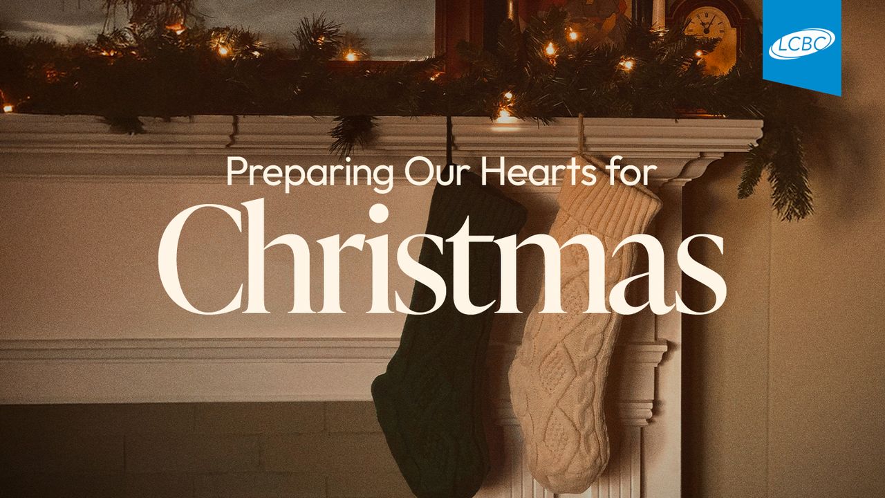 Preparing Our Hearts for Christmas