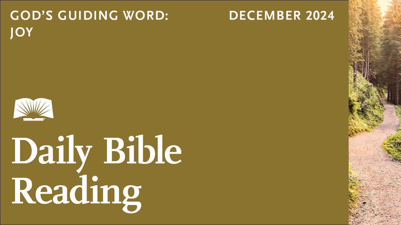 Daily Bible Reading—December 2024, God’s Guiding Word: Joy