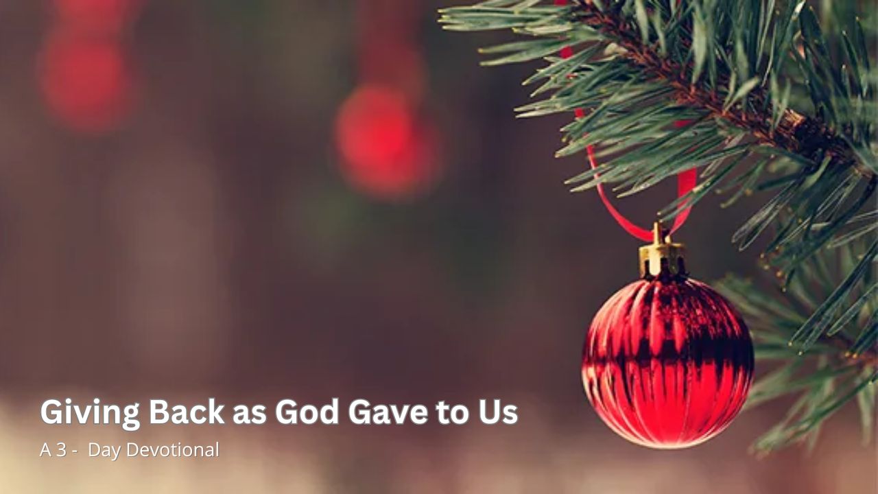 Giving Back as God Gave to Us