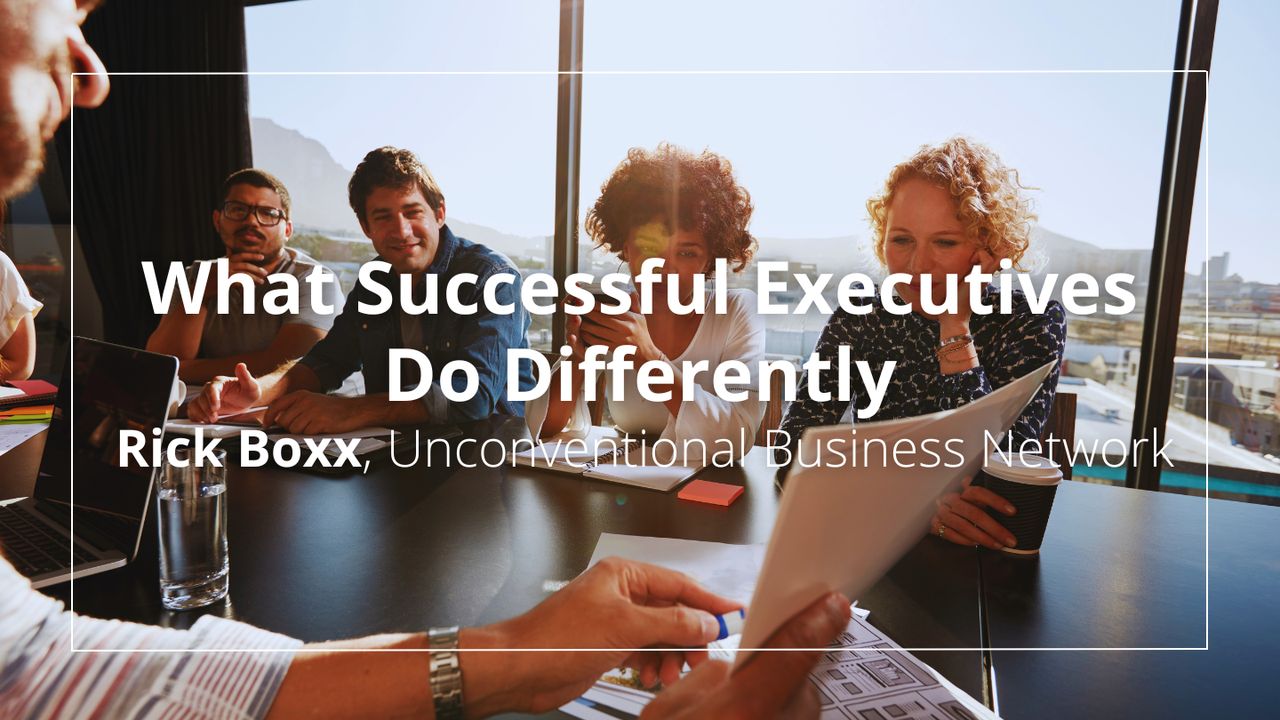 What Successful Executives Do Differently