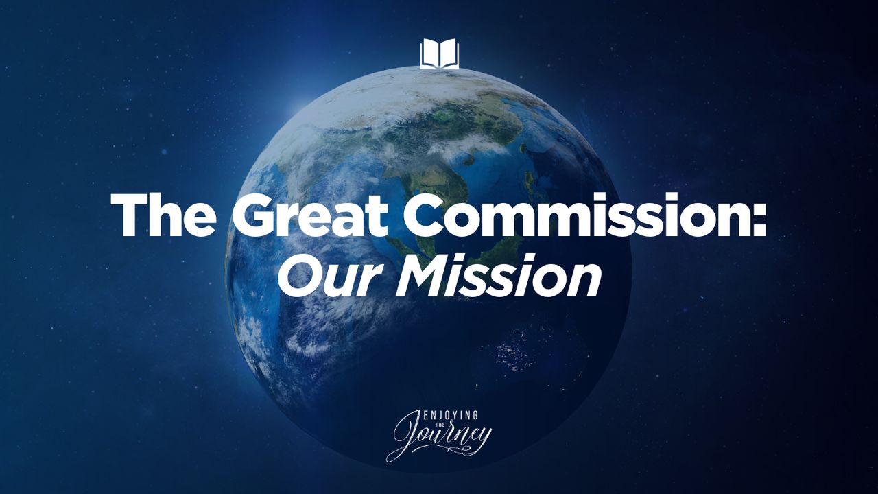 The Great Commission | Our Mission