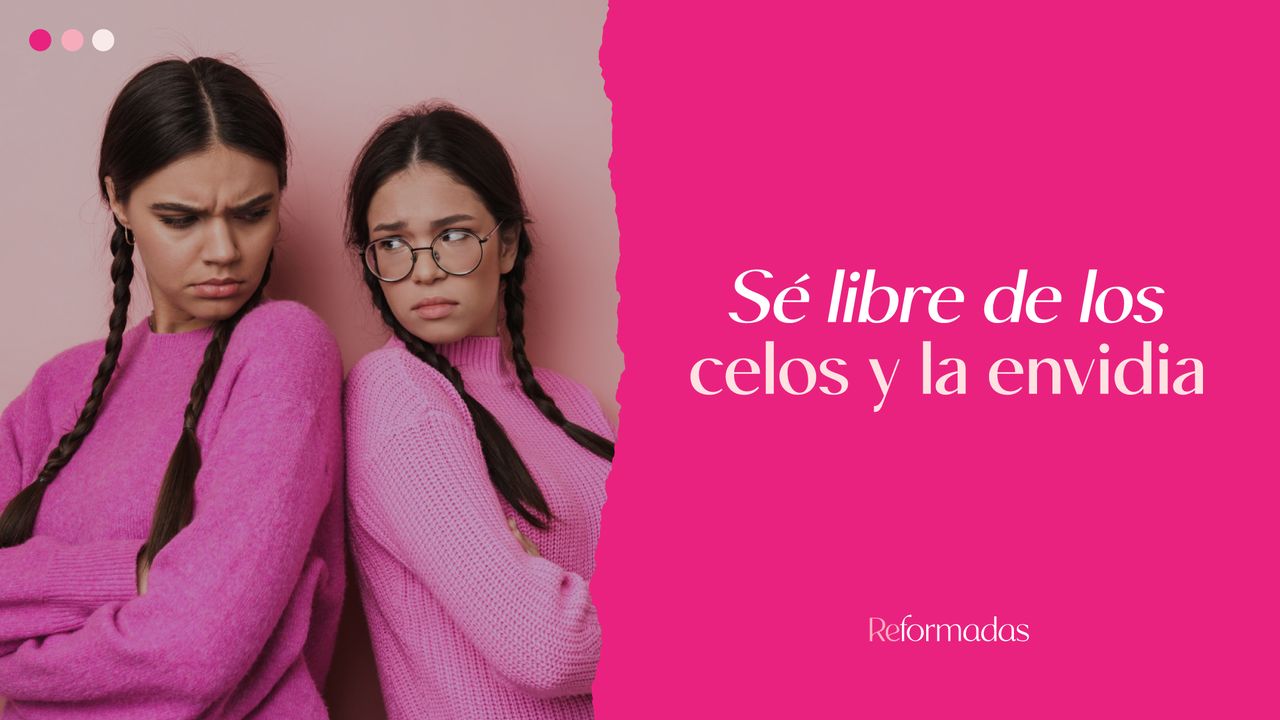 Sé Libre De Los Celos Y La Envidia