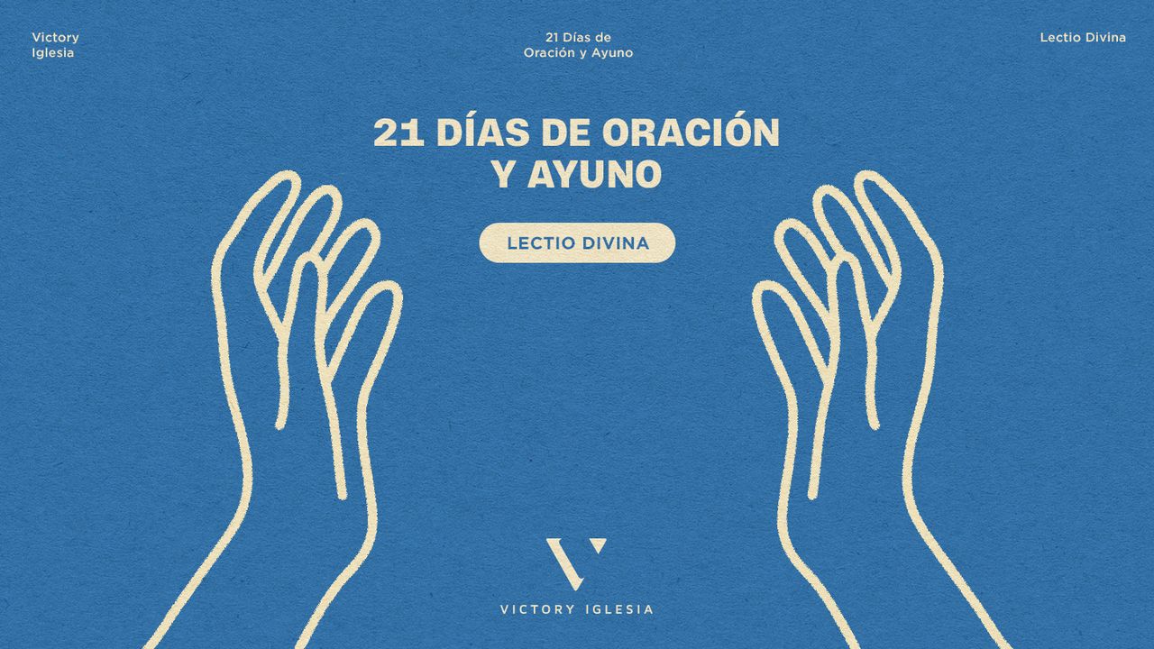 21 Días De Oración Y Ayuno: Lectio Divina