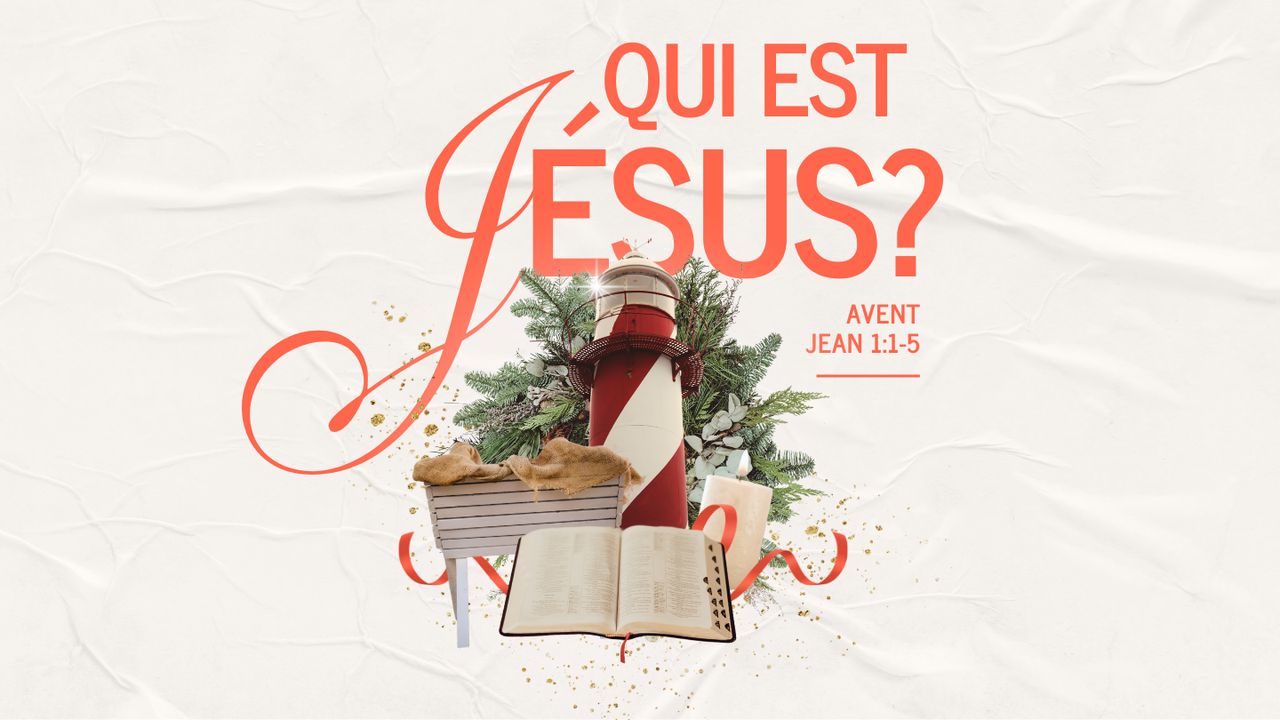 Qui Est Jésus ? - Jour 1 sur 5