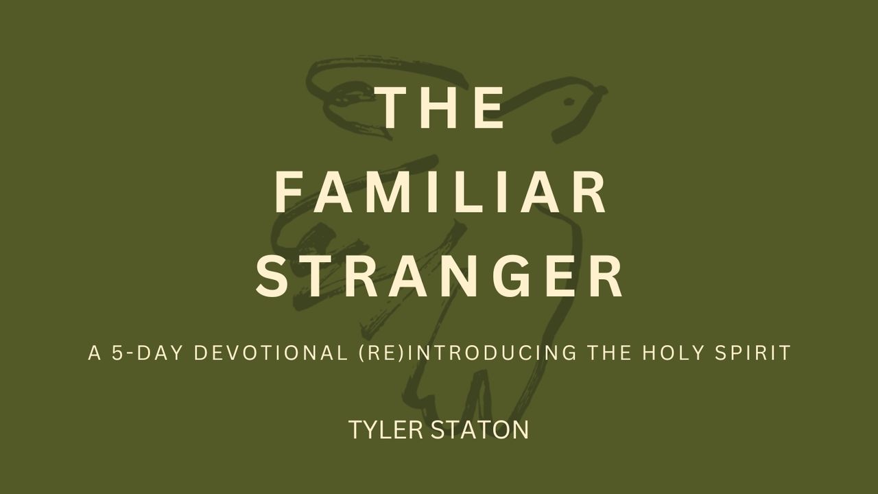 The Familiar Stranger