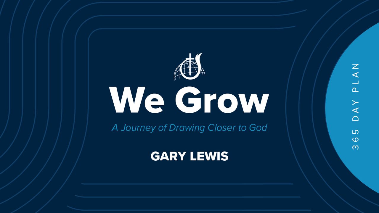 We Grow: A Journey of Drawing Closer to God - Day 330 of 365