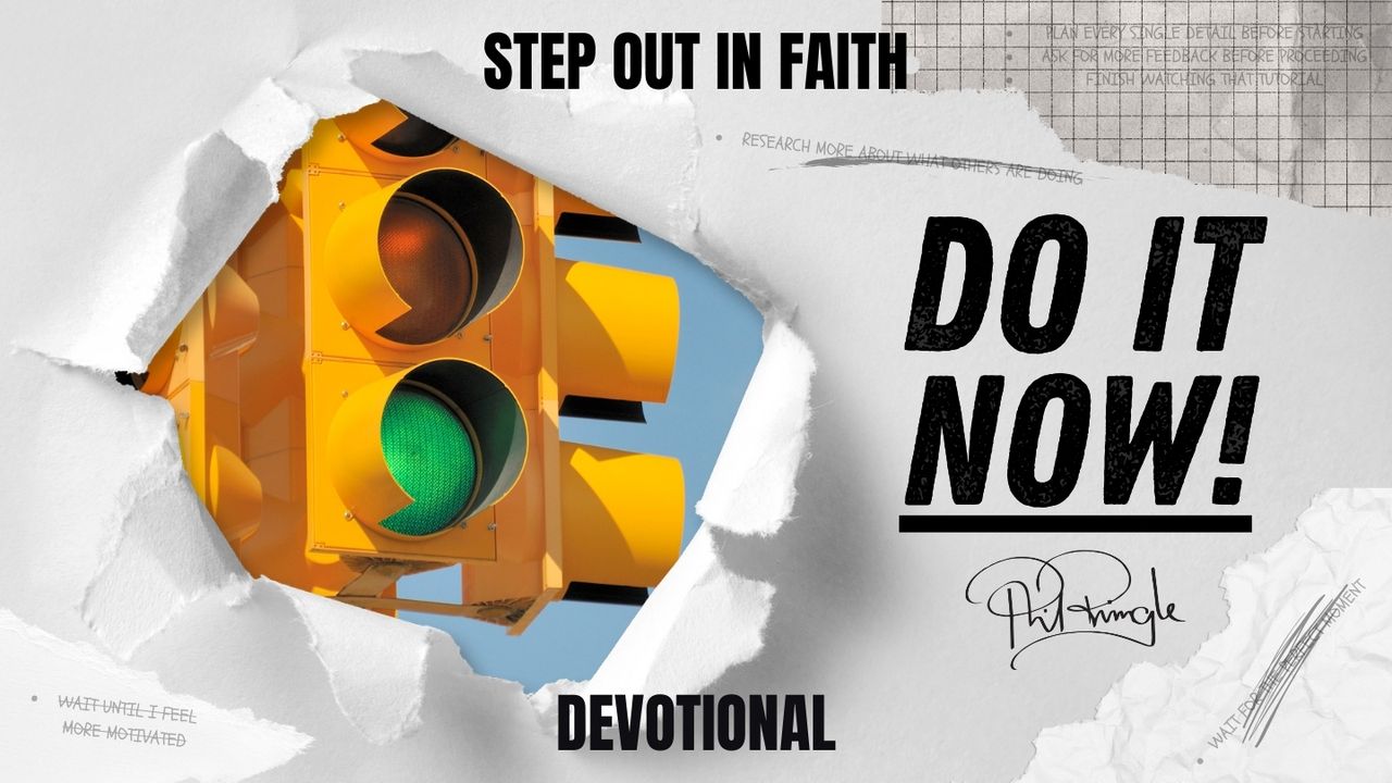 Do It Now! Step Out in Faith - 5 Day Devotional