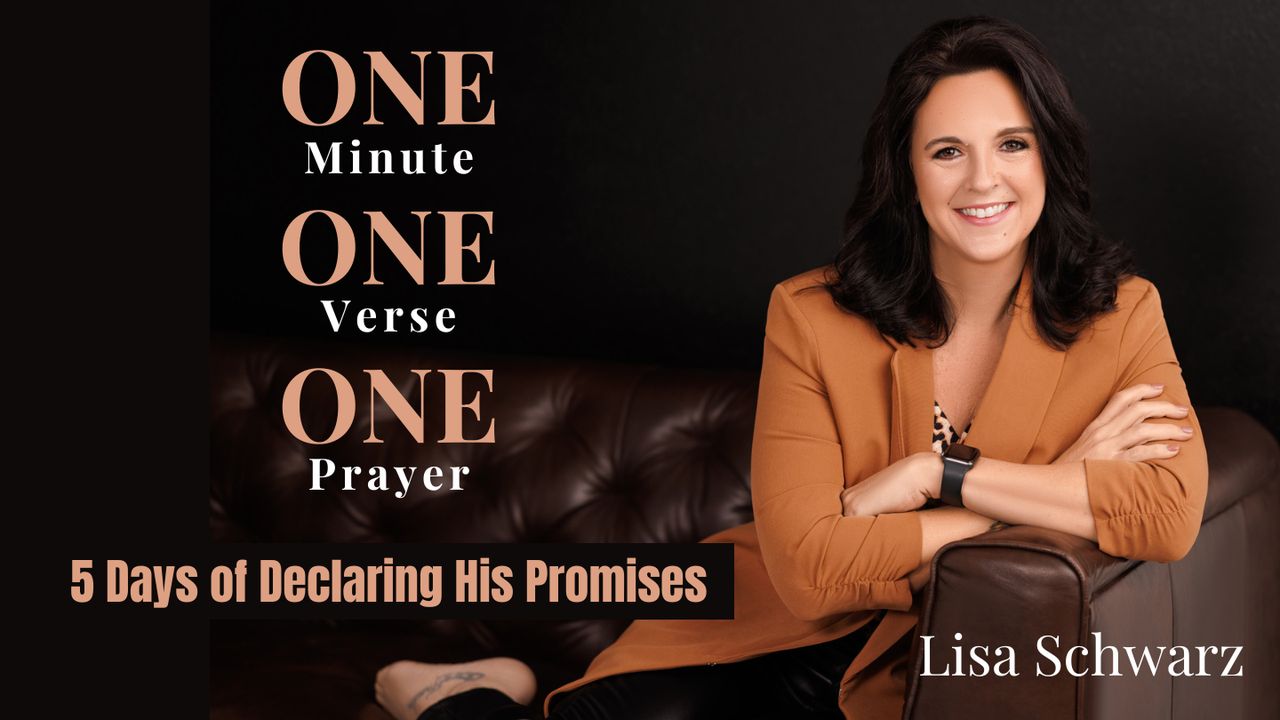 One Minute, One Verse, One Prayer: 5 Days of Declaring His Promises ...