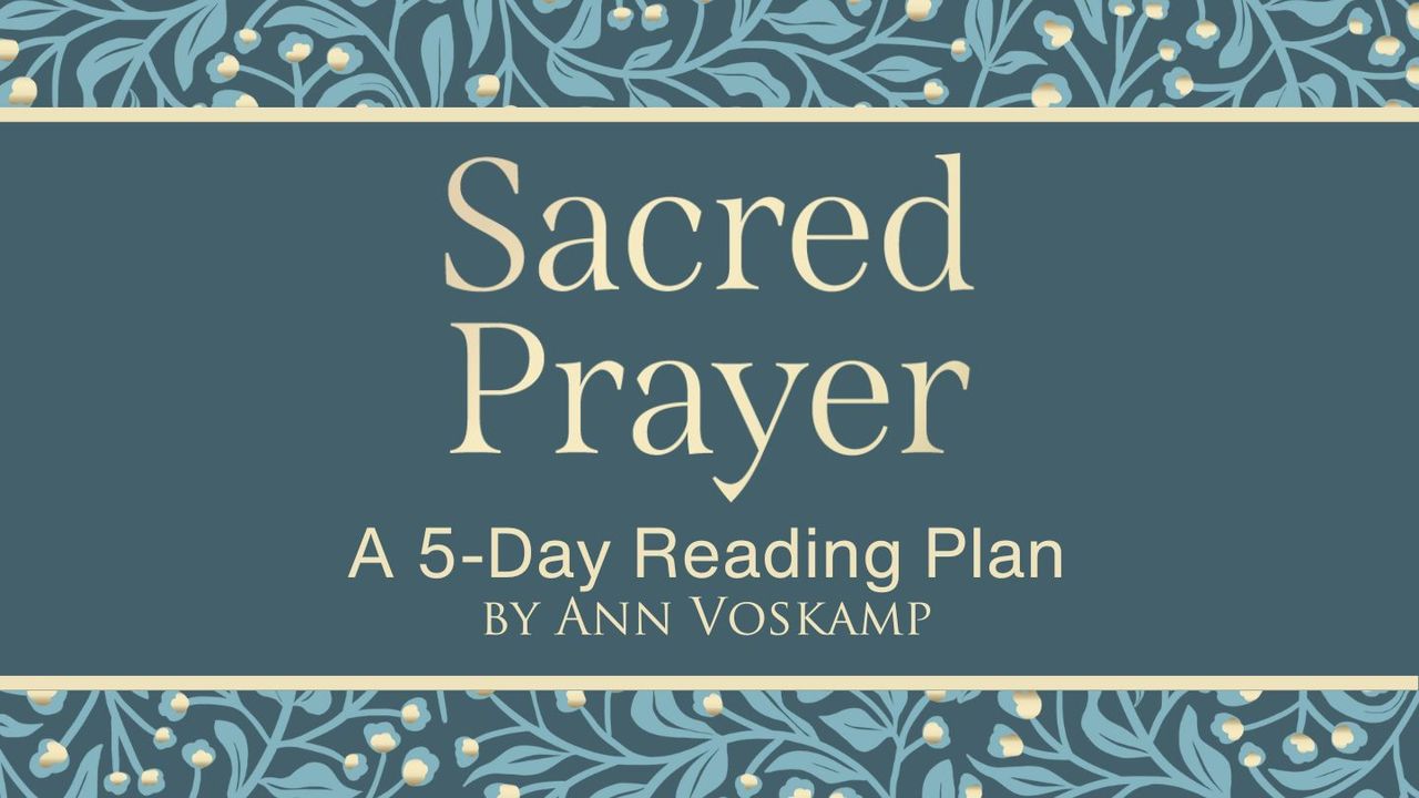 Sacred Prayer - a 5-Day Reading Plan