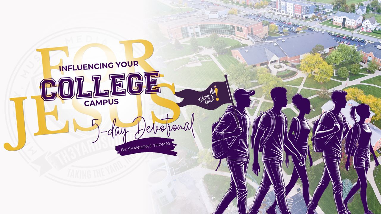 Influencing Your College Campus for Jesus a 5 - Day Devotion by Shannon ...