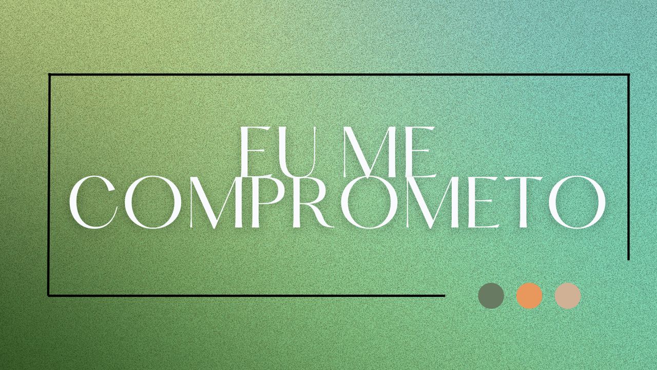 Eu me comprometo..
