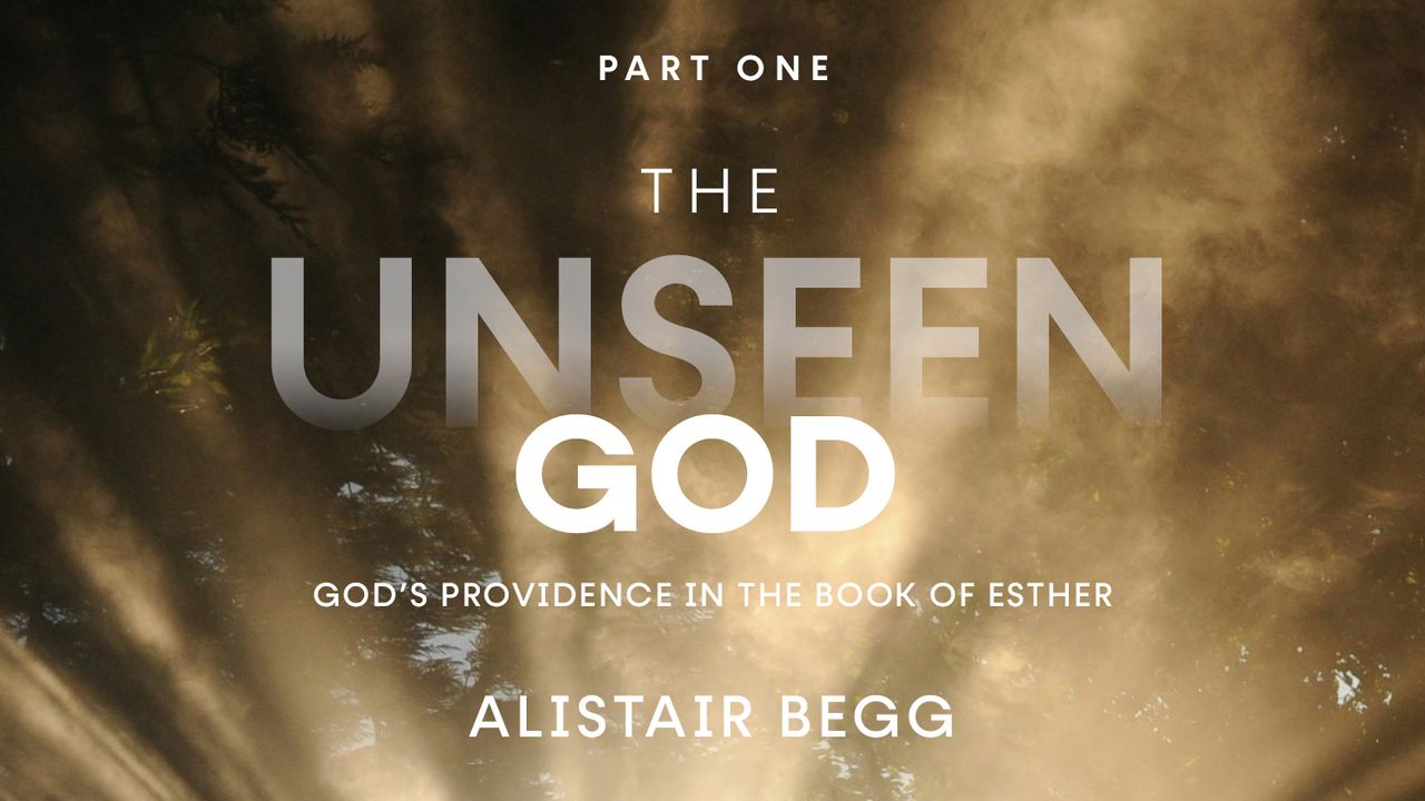 The Unseen God — Part One - Day 1 of 10