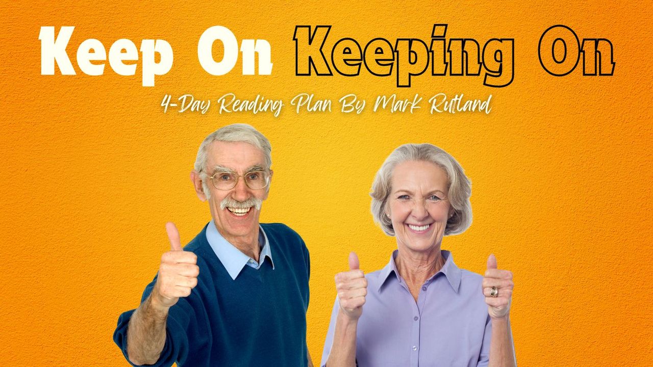 Keep on Keeping On - Day 1 of 4