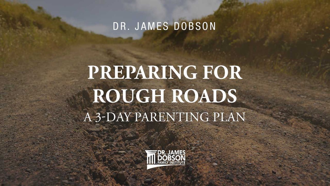 Preparing for Rough Roads: A 3-Day Parenting Plan