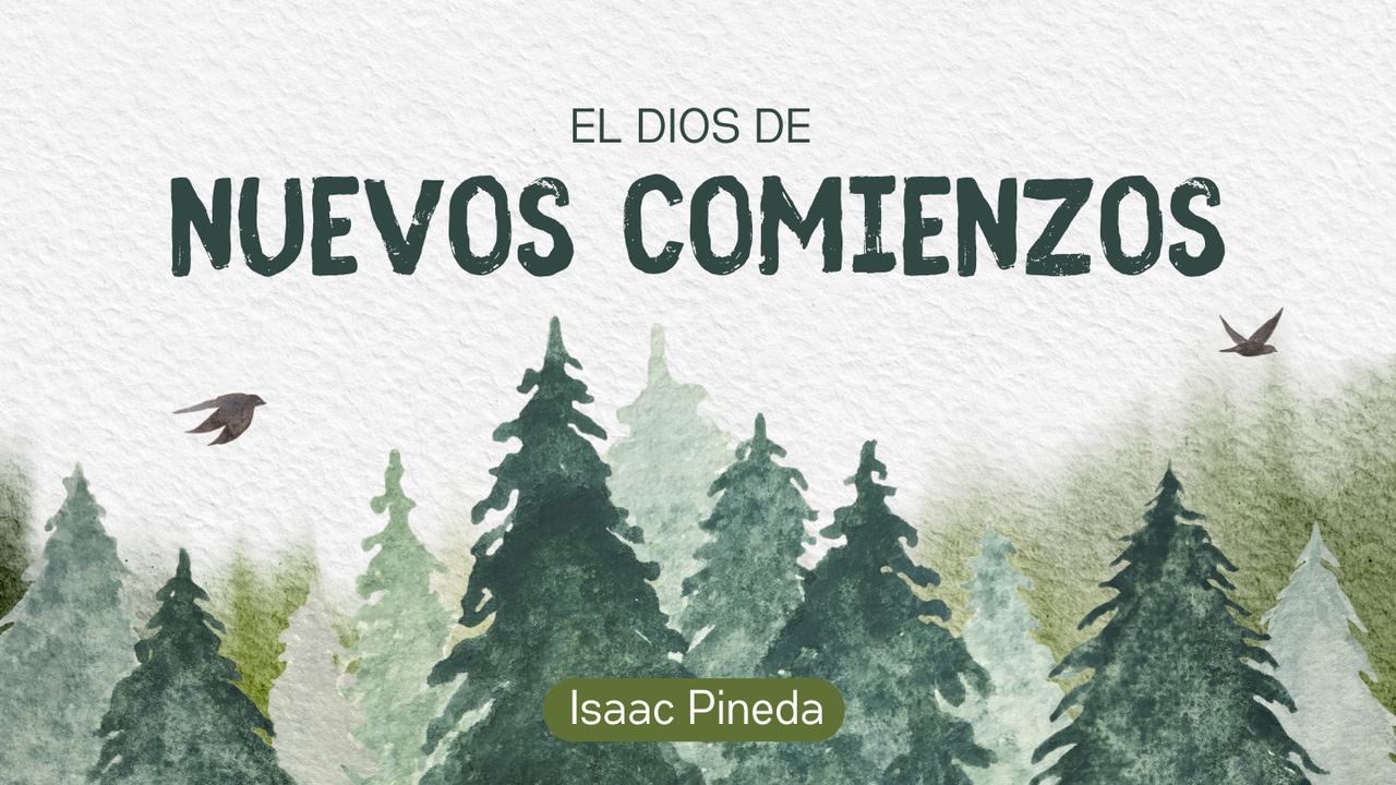 El Dios De Nuevos Comienzos