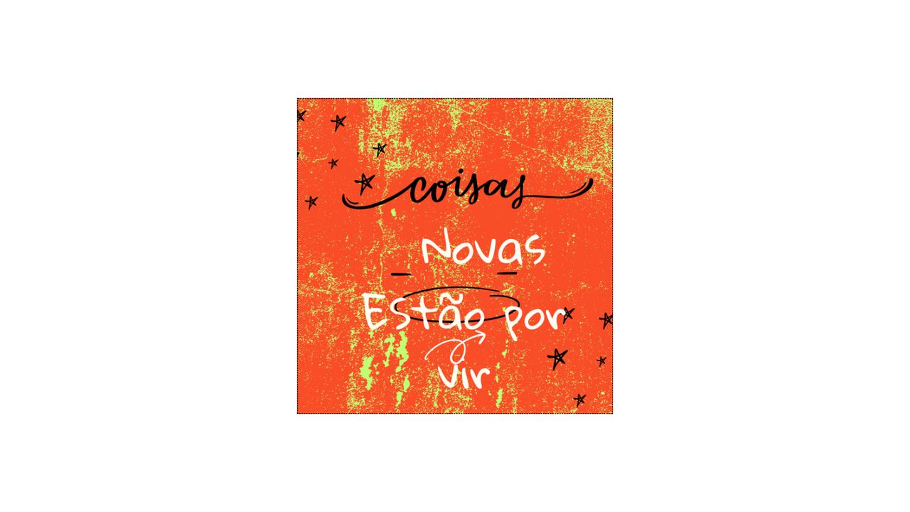 Coisas Novas Estão por Vir