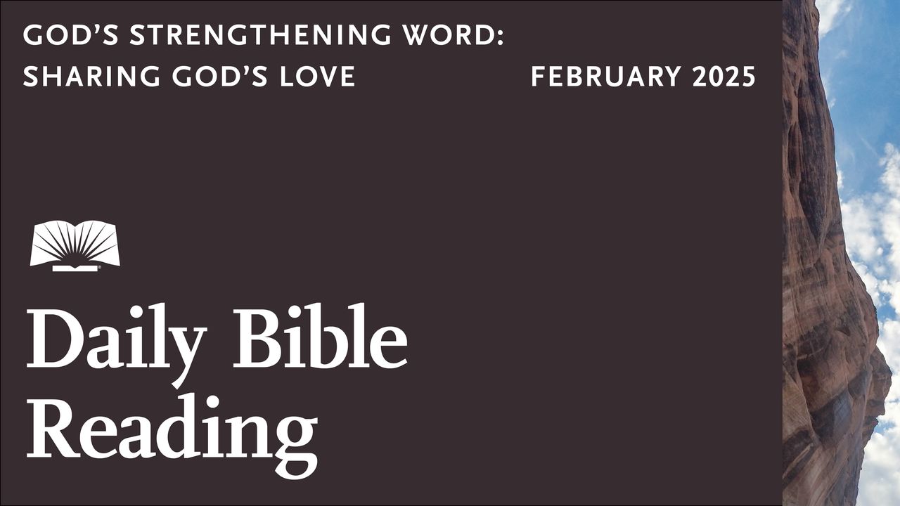 Daily Bible Reading— February 2025, God’s Strengthening Word: Sharing ...