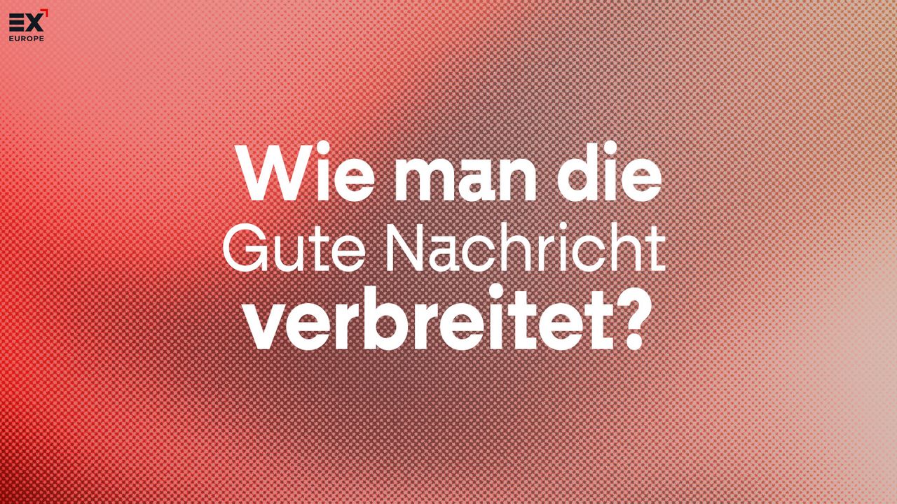 Wie man die Gute Nachricht verbreitet // Gospel X - Die Gute Nachricht ...
