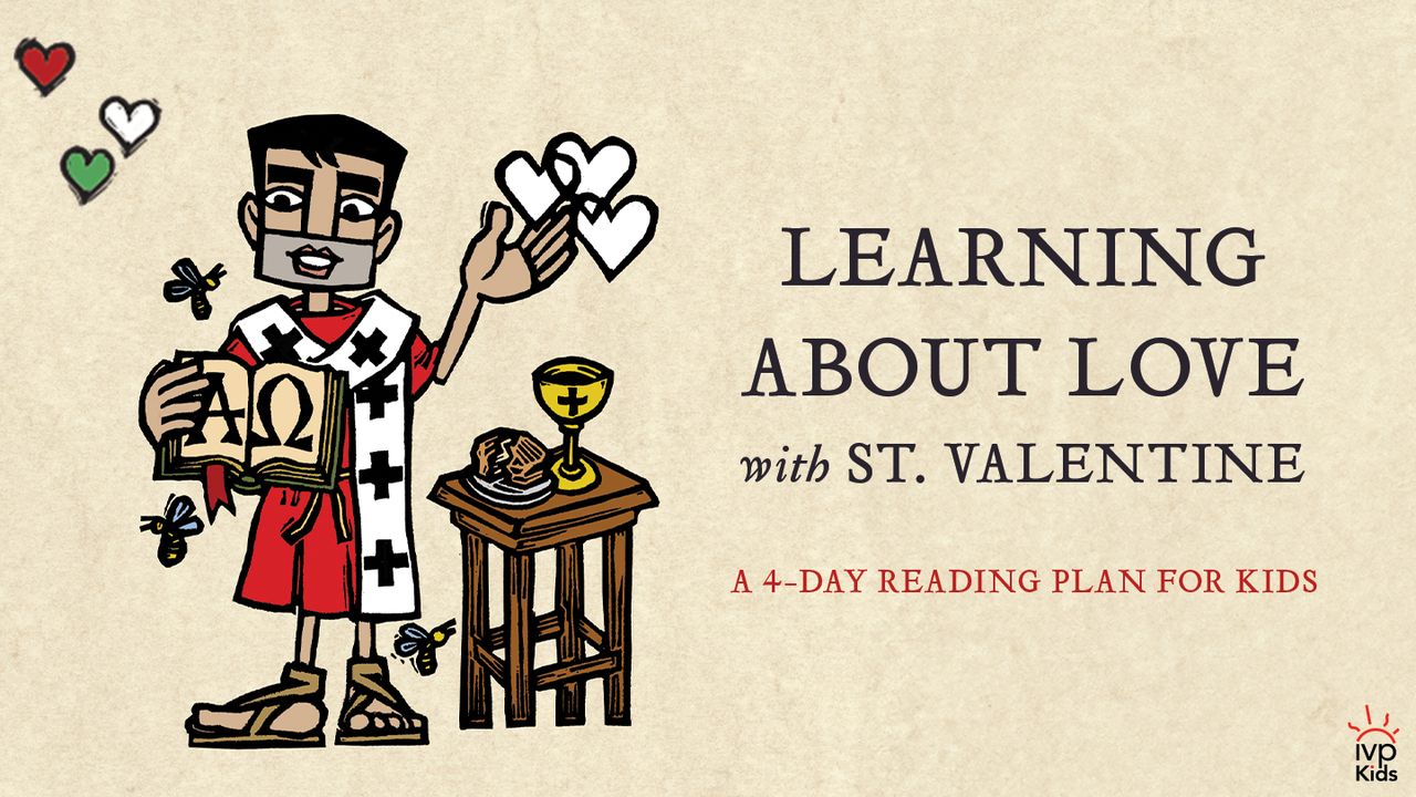 Learning About Love With St. Valentine