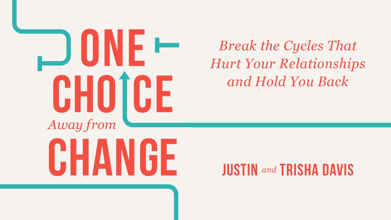 One Choice Away From Change: Breaking Unhealthy Cycles - Day 1 of 5