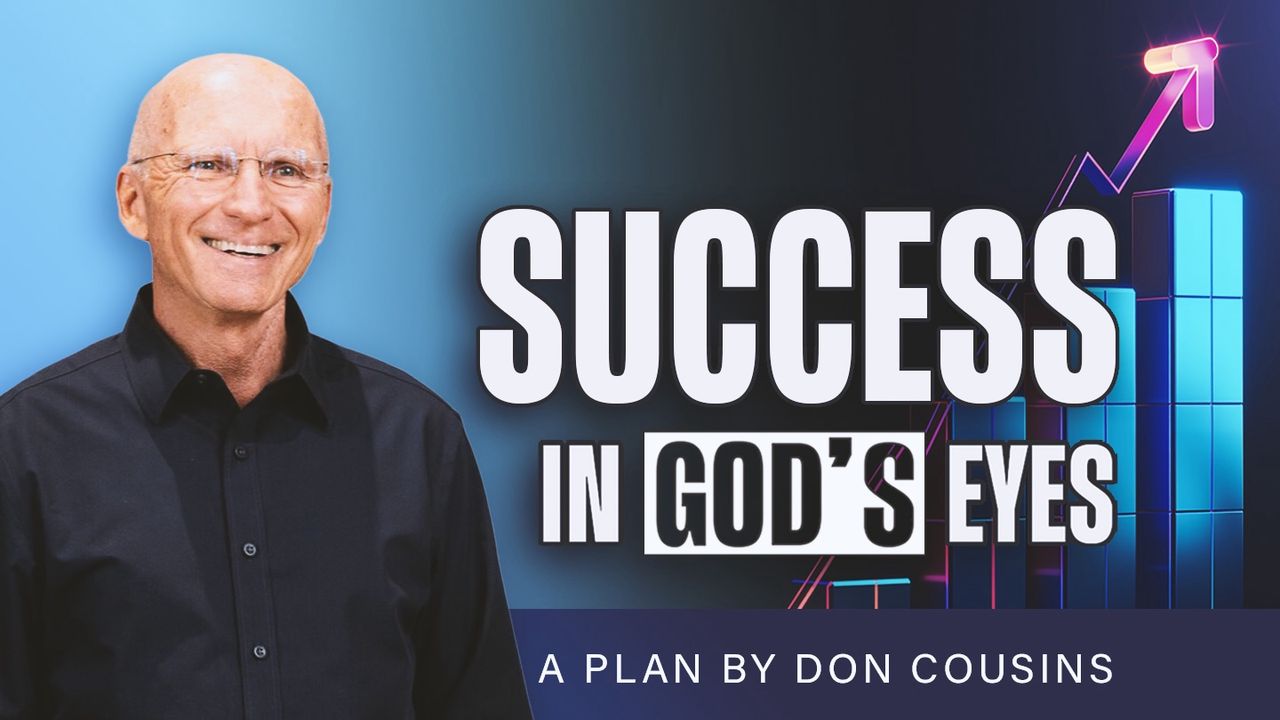Success in God's Eyes - Day 1 of 7