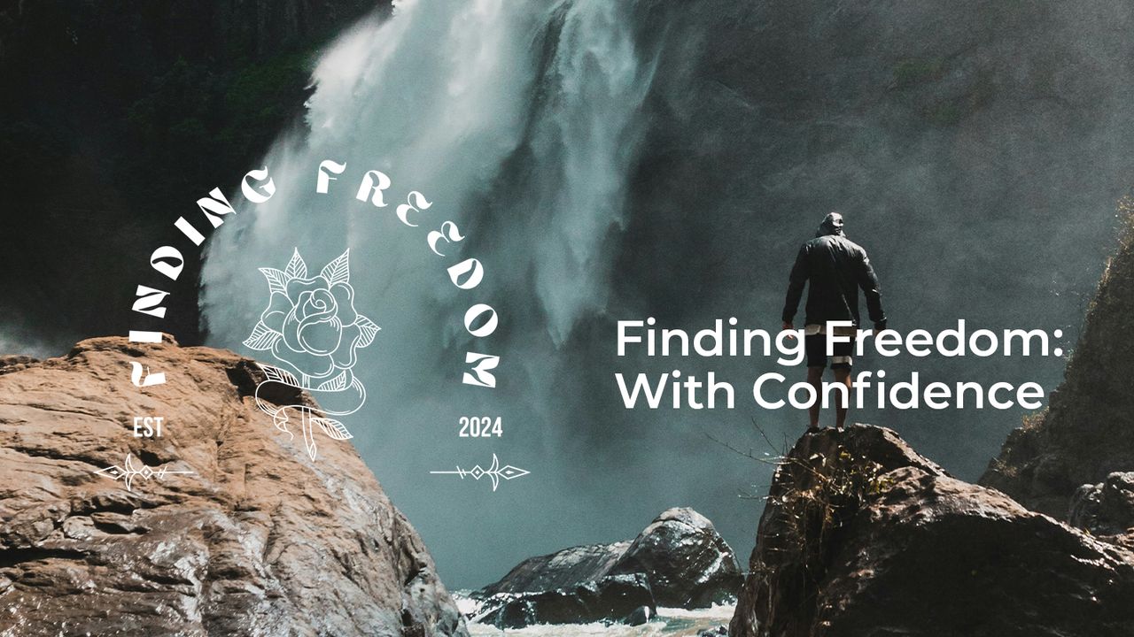 Finding Freedom: With Confidence